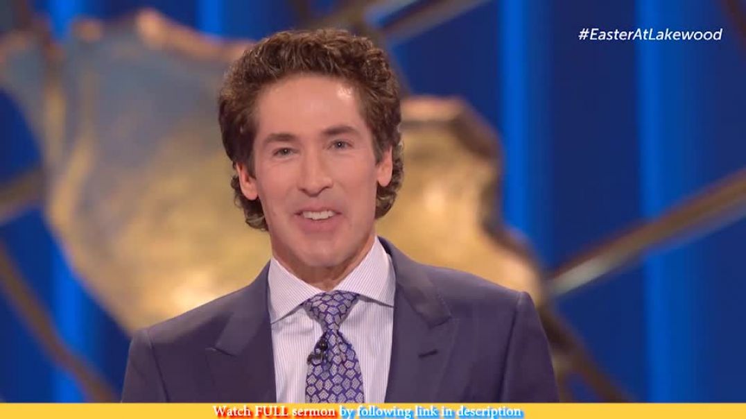 Joel Osteen — God Has The Final Say! Joel Osteen — God Has The Final Say!